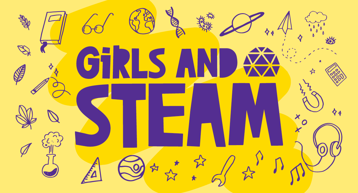 Girls and STEAM - Science World